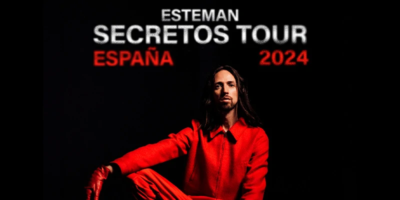 Esteman llega a España con su Secretos Tour